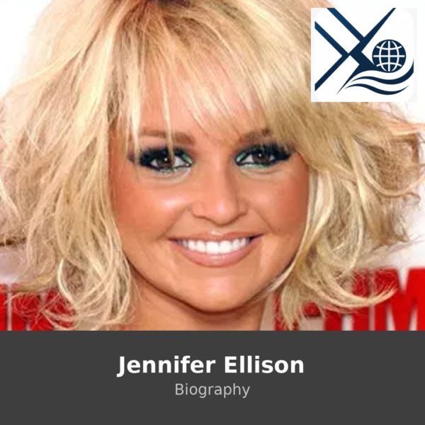 Jennifer Ellison Biography – Acting, Music, Fitness, and Life Changes